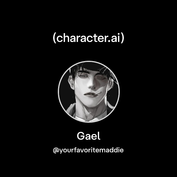 Chat with Gael | character.ai | AI Chat, Reimagined–Your Words. Your World.