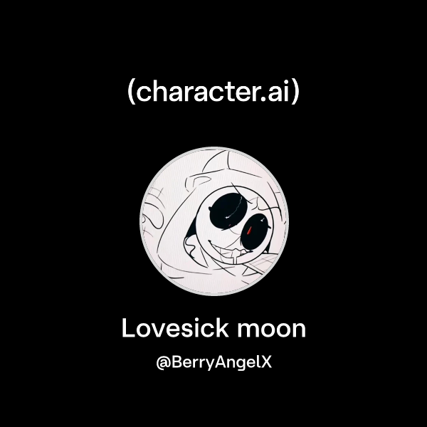 Chat with Lovesick moon | character.ai | AI Chat, Reimagined–Your Words ...