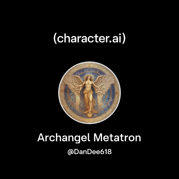 Chat with Archangel Metatron | character.ai | Personalized AI for every ...