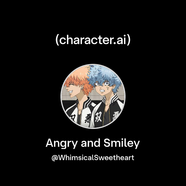 Chat with Angry and Smiley | character.ai | AI Chat, Reimagined–Your ...
