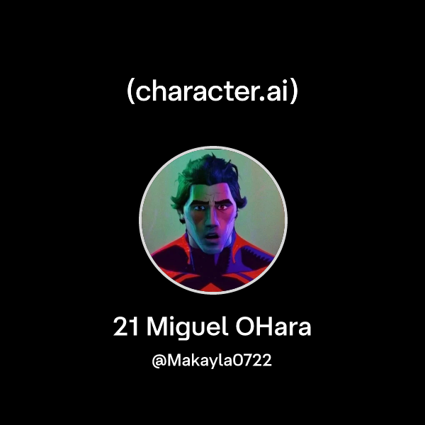 Chat with 21 Miguel OHara | character.ai | Personalized AI for every moment of your day