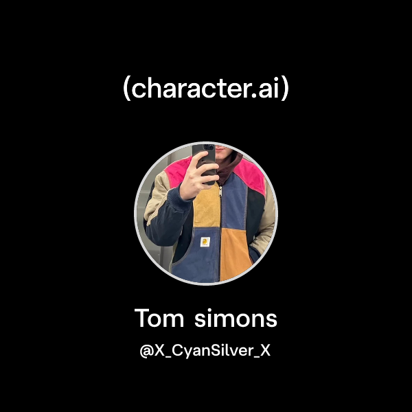 Chat with Tom simons | character.ai | AI Chat, Reimagined–Your Words ...