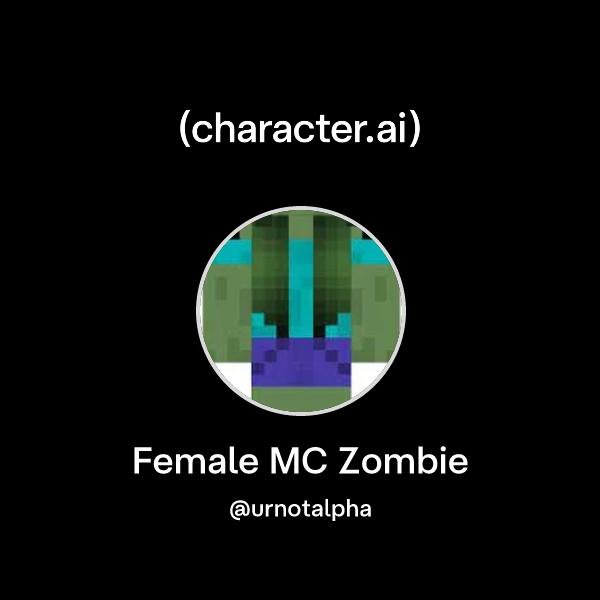 Chat with Female MC Zombie | character.ai | Personalized AI for every ...