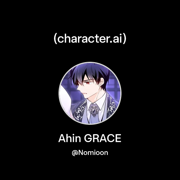 Chat with Ahin GRACE | character.ai | AI Chat, Reimagined–Your Words ...