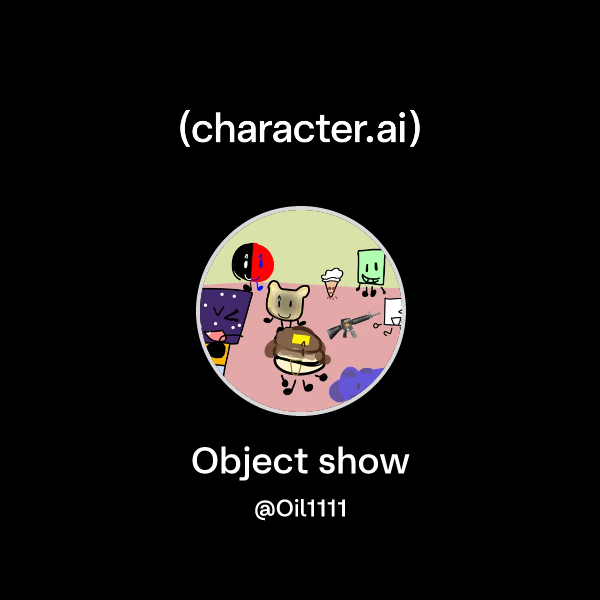 Chat with Object show | character.ai | Personalized AI for every moment of your day