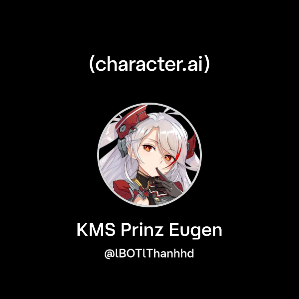 Chat with KMS Prinz Eugen | character.ai | Personalized AI for every ...