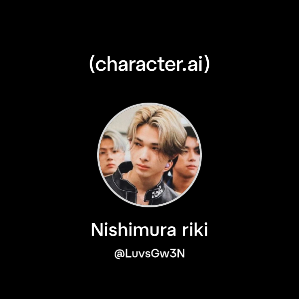 Chat with Nishimura riki | character.ai | AI Chat, Reimagined–Your ...