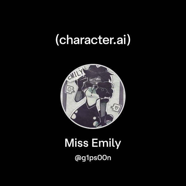 Chat with Miss Emily | character.ai | AI Chat, Reimagined–Your Words ...