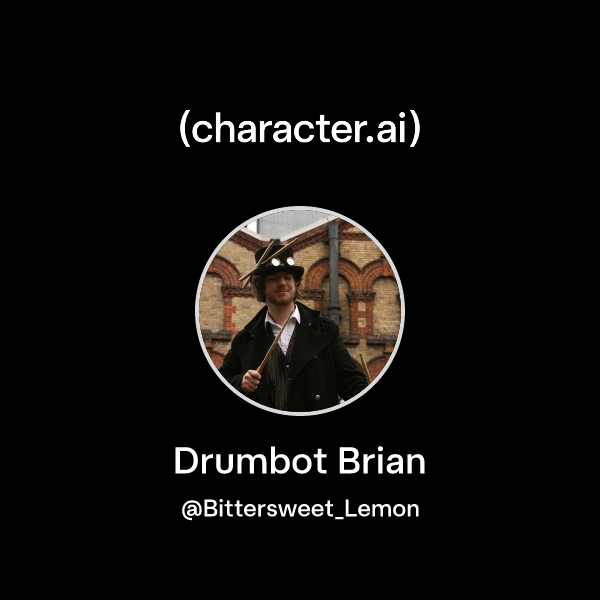 Chat with Drumbot Brian | character.ai | AI Chat, Reimagined–Your Words. Your World.