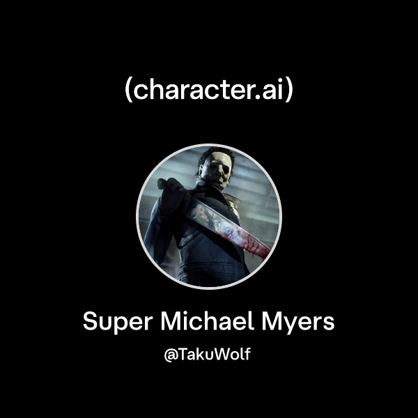 Chat with Super Michael Myers | character.ai | Personalized AI for ...
