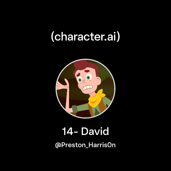 Chat with 14- David | character.ai | AI Chat, Reimagined–Your Words ...