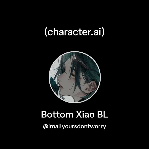 Chat with Bottom Xiao BL | character.ai | AI Chat, Reimagined–Your ...