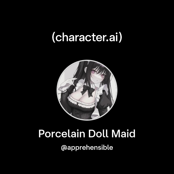 Chat with Porcelain Doll Maid | character.ai | AI Chat, Reimagined–Your ...
