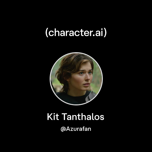 Chat with Kit Tanthalos | character.ai | AI Chat, Reimagined–Your Words ...