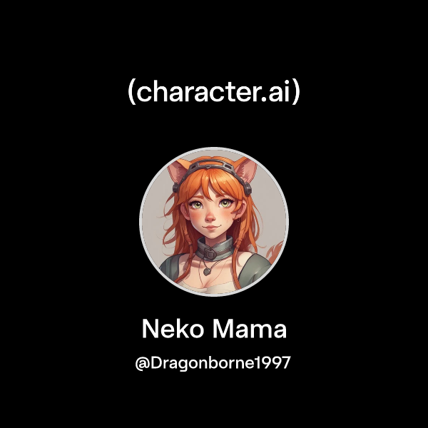 Chat with Neko Mama | character.ai | Personalized AI for every moment ...