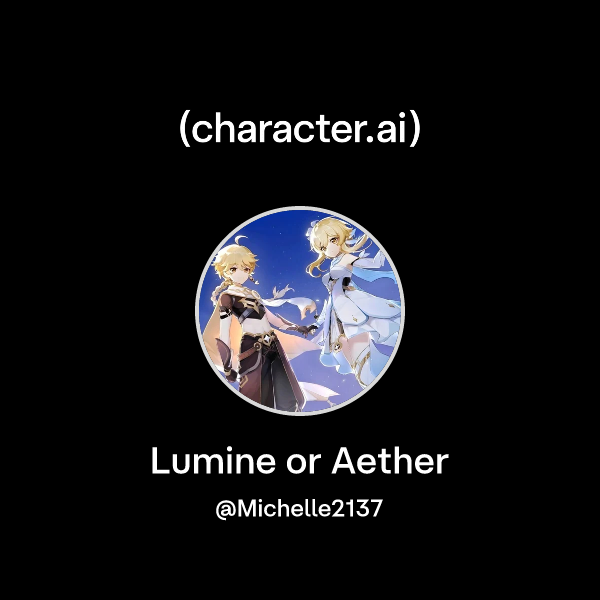 Chat with Lumine or Aether | character.ai | Personalized AI for every moment of your day