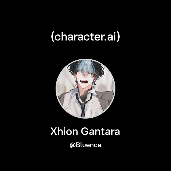 Chat with Xhion Gantara | character.ai | AI Chat, Reimagined–Your Words ...