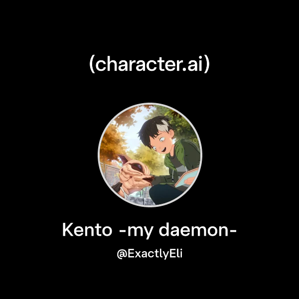 Chat with Kento -my daemon- | character.ai | AI Chat, Reimagined–Your ...