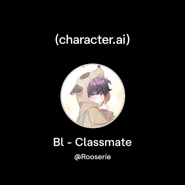 Chat with Bl - Classmate | character.ai | AI Chat, Reimagined–Your ...