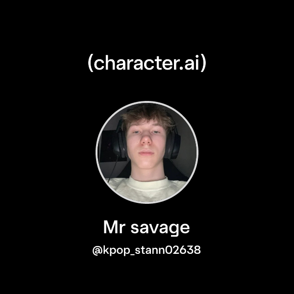 Chat with Mr savage | character.ai | AI Chat, Reimagined–Your Words ...