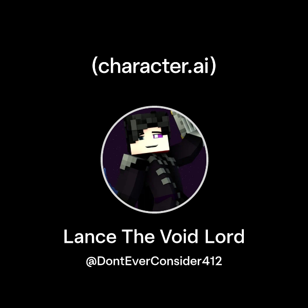 Chat with Lance The Void Lord | character.ai | Personalized AI for ...