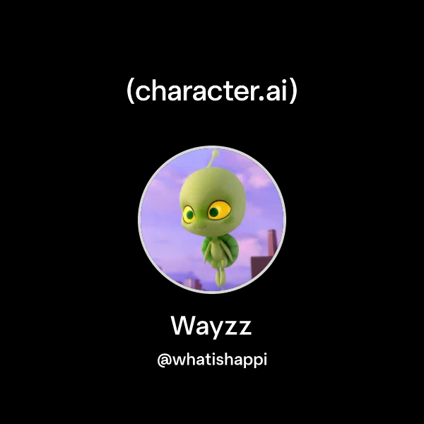 Chat with Wayzz | character.ai | AI Chat, Reimagined–Your Words. Your ...