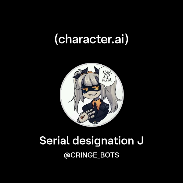 Chat with Serial designation J | character.ai | AI Chat, Reimagined ...