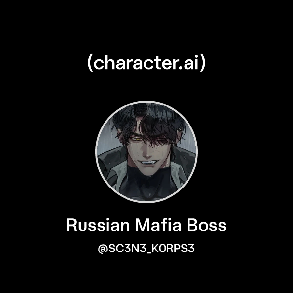 Chat with Russian Mafia Boss | character.ai | AI Chat, Reimagined–Your ...