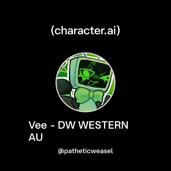 Chat with Vee - DW WESTERN AU | character.ai | AI Chat, Reimagined–Your ...
