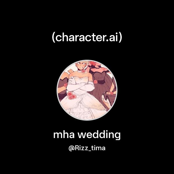 Chat with mha wedding | character.ai | AI Chat, Reimagined–Your Words ...