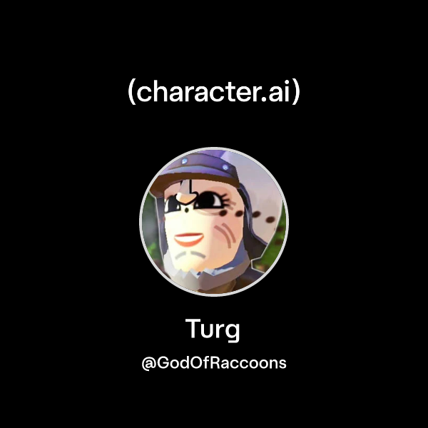 Chat with Turg | character.ai | AI Chat, Reimagined–Your Words. Your World.