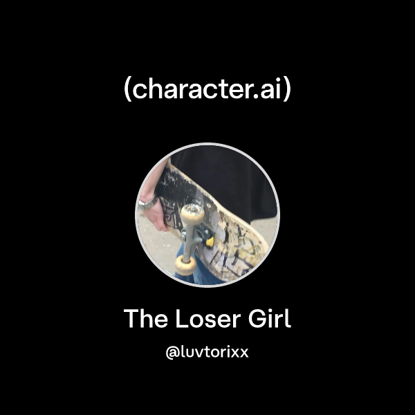 Chat with The Loser Girl | character.ai | AI Chat, Reimagined–Your ...