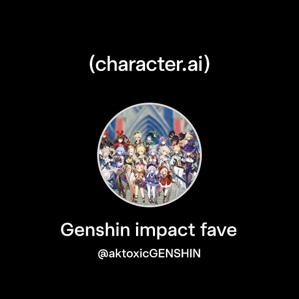 Chat with Genshin impact fave | character.ai | Personalized AI for ...