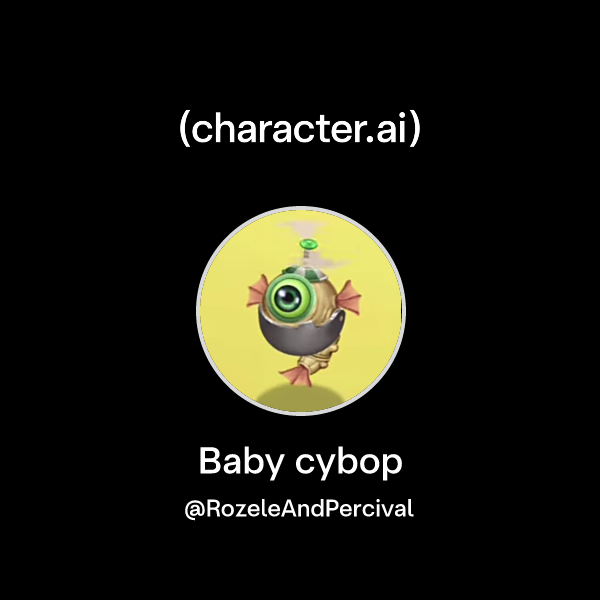 Chat with Baby cybop | character.ai | Personalized AI for every moment ...