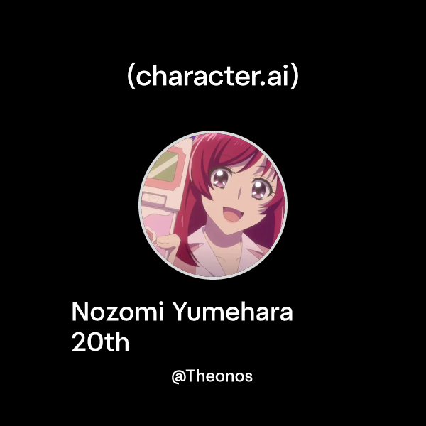 Chat with Nozomi Yumehara 20th | character.ai | AI Chat, Reimagined–Your Words. Your World.