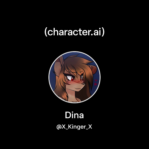 Chat with Dina | character.ai | AI Chat, Reimagined–Your Words. Your World.