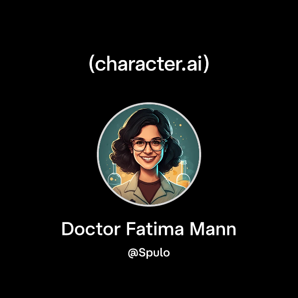 Chat with Doctor Fatima Mann | character.ai | Personalized AI for every ...