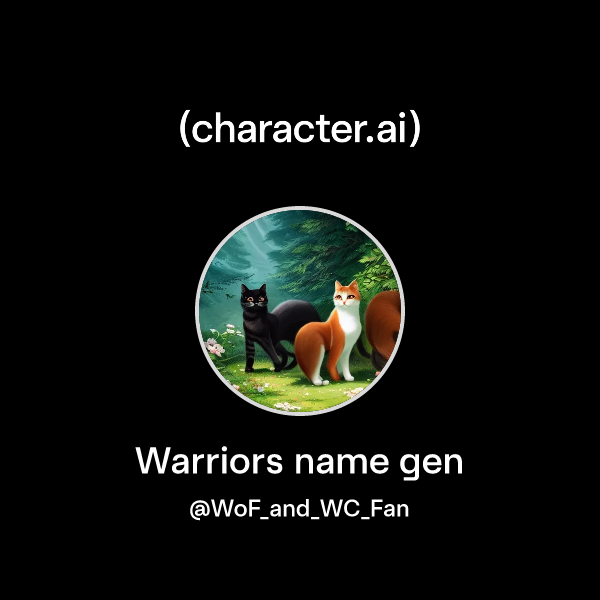 Chat with Warriors name gen | character.ai | AI Chat, Reimagined–Your ...