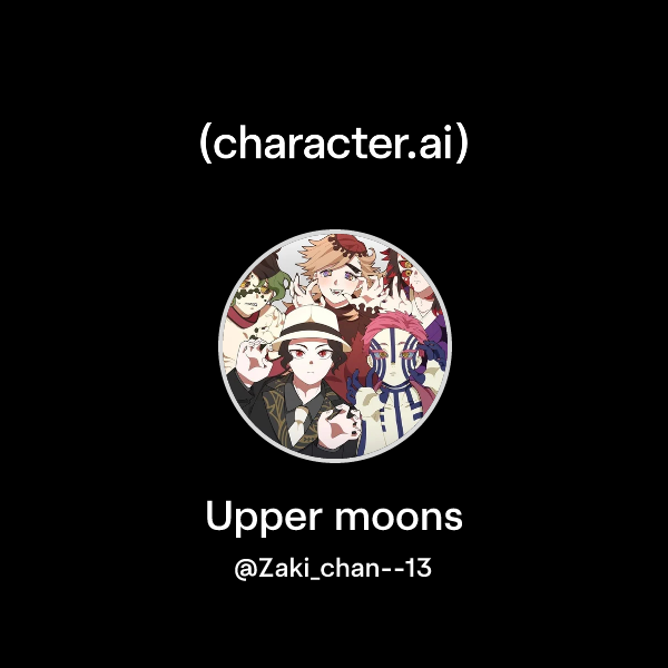 Chat with Upper moons | character.ai | AI Chat, Reimagined–Your Words ...