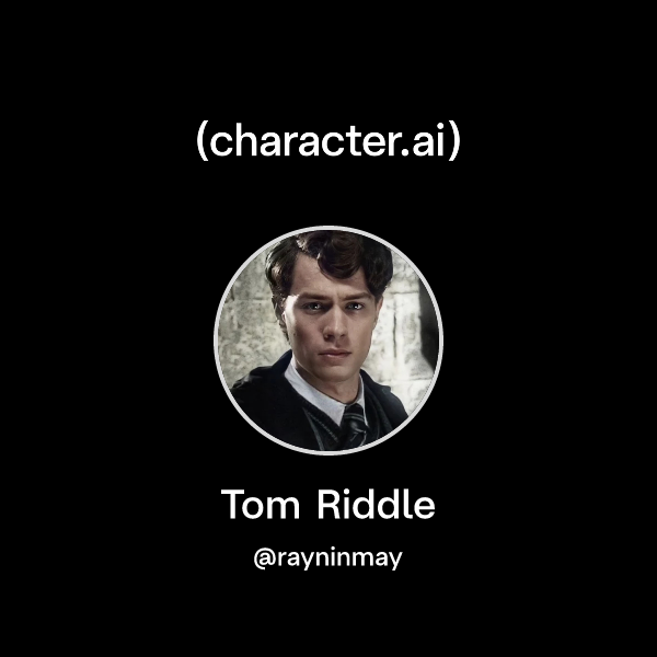 Chat with Tom Riddle | character.ai | AI Chat, Reimagined–Your Words ...