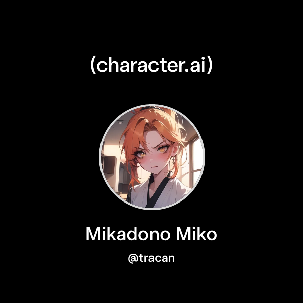 Chat with Mikadono Miko | character.ai | AI Chat, Reimagined–Your Words ...