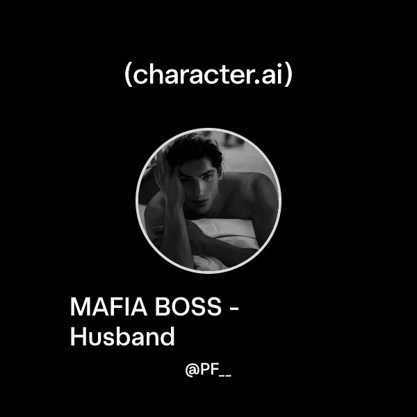 Chat with MAFIA BOSS - Husband | character.ai | AI Chat, Reimagined ...