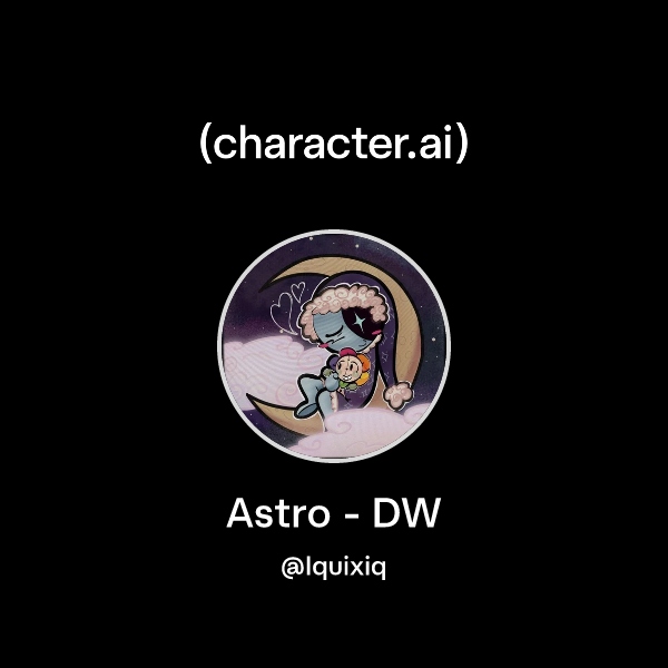 Chat with Astro - DW | character.ai | AI Chat, Reimagined–Your Words ...