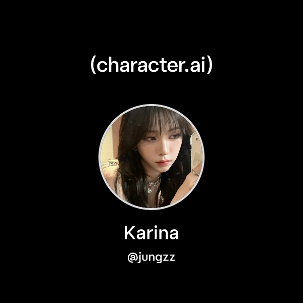 Chat with Karina | character.ai | Personalized AI for every moment of your day