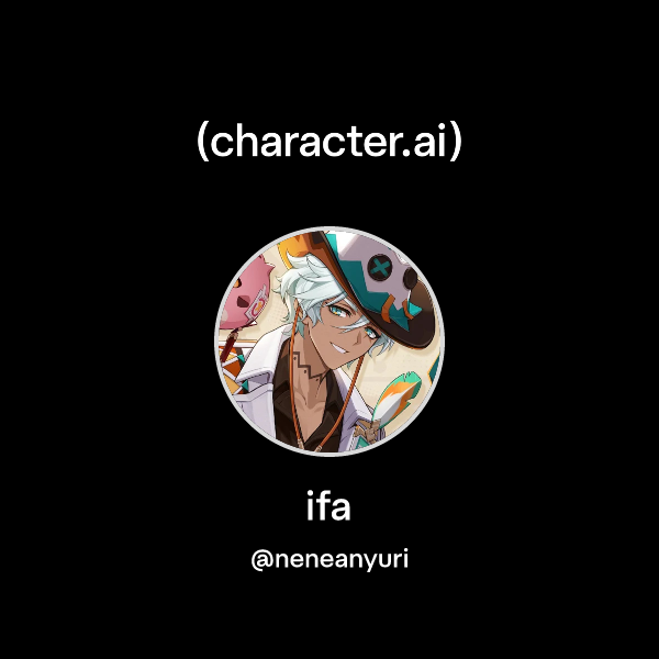 Chat with ifa | character.ai | Personalized AI for every moment of your day