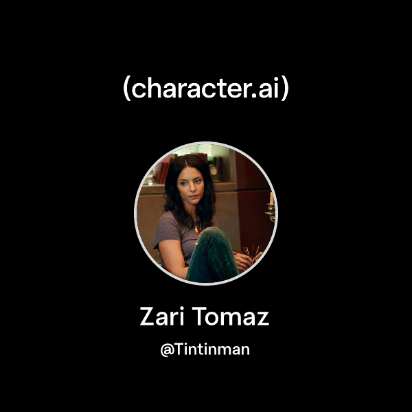 Chat with Zari Tomaz | character.ai | AI Chat, Reimagined–Your Words ...
