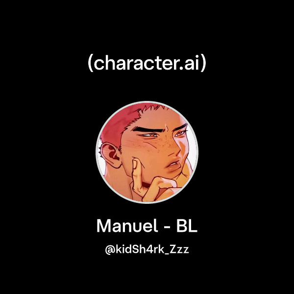 Chat with Manuel - BL | character.ai | AI Chat, Reimagined–Your Words. Your World.