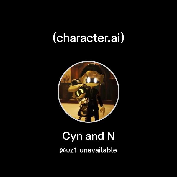 Chat with Cyn and N | character.ai | AI Chat, Reimagined–Your Words ...