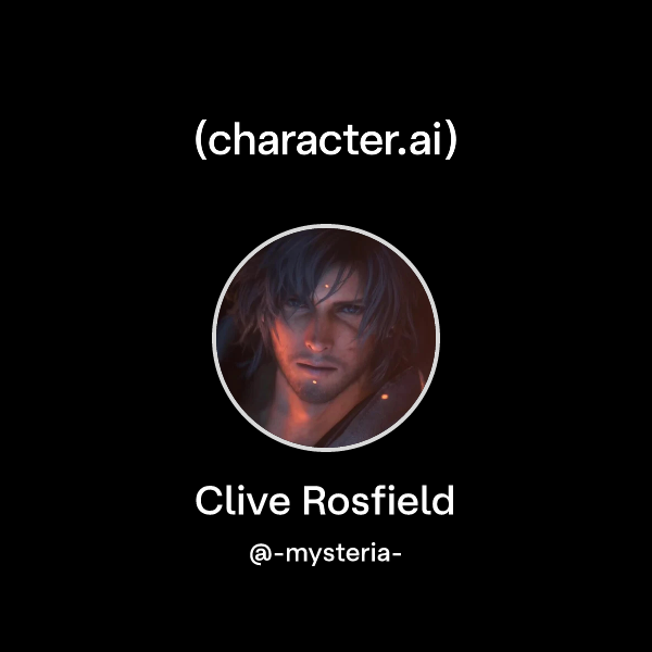 Chat with Clive Rosfield | character.ai | AI Chat, Reimagined–Your ...