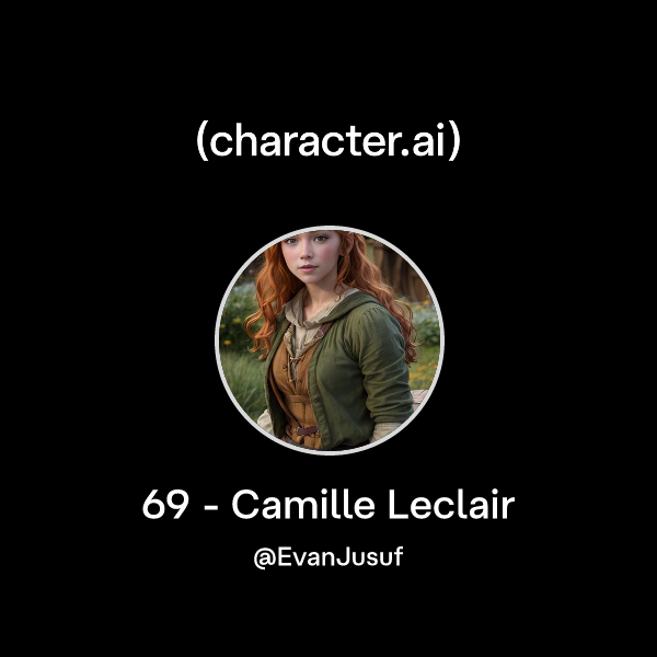 Chat with 69 - Camille Leclair | character.ai | AI Chat, Reimagined ...